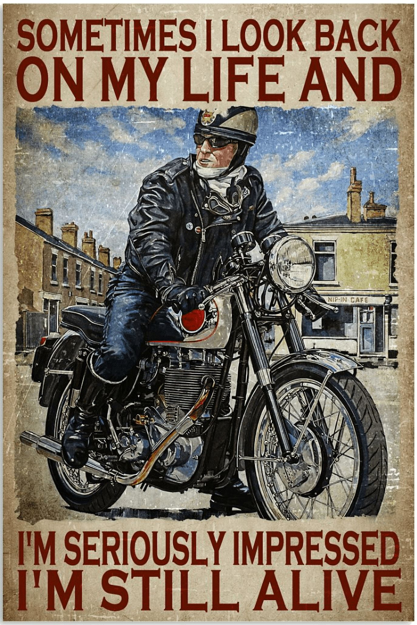 Biker sometimes i look back on my life and i'm seriously impressed i'm ...
