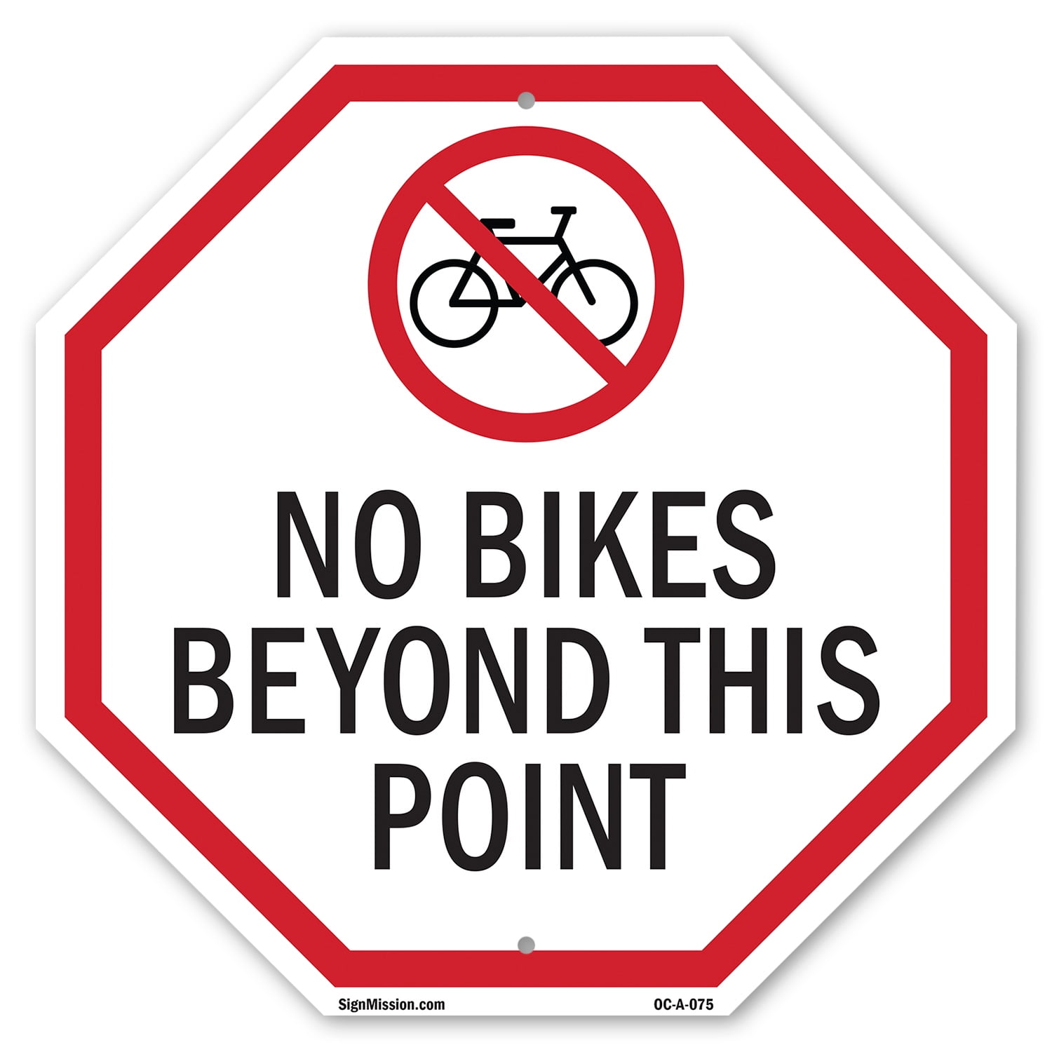 No Bikes Beyond This Point 10 inch X 10 inch Octagon Rust Free Aluminum ...