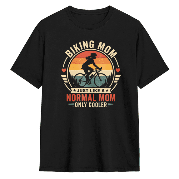 Biking Mom Just Like A Normal Mom Only Cooler Cool Graphic Tee for ...