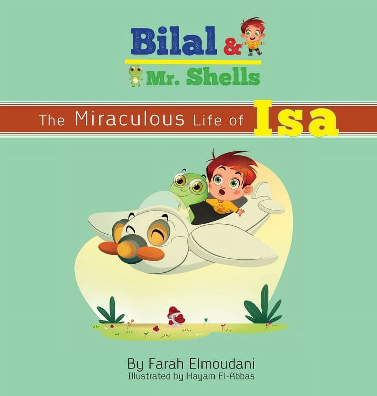 Bilal & Mr. Shells: Bilal & Mr. Shells: The Miraculous Life of Isa ...