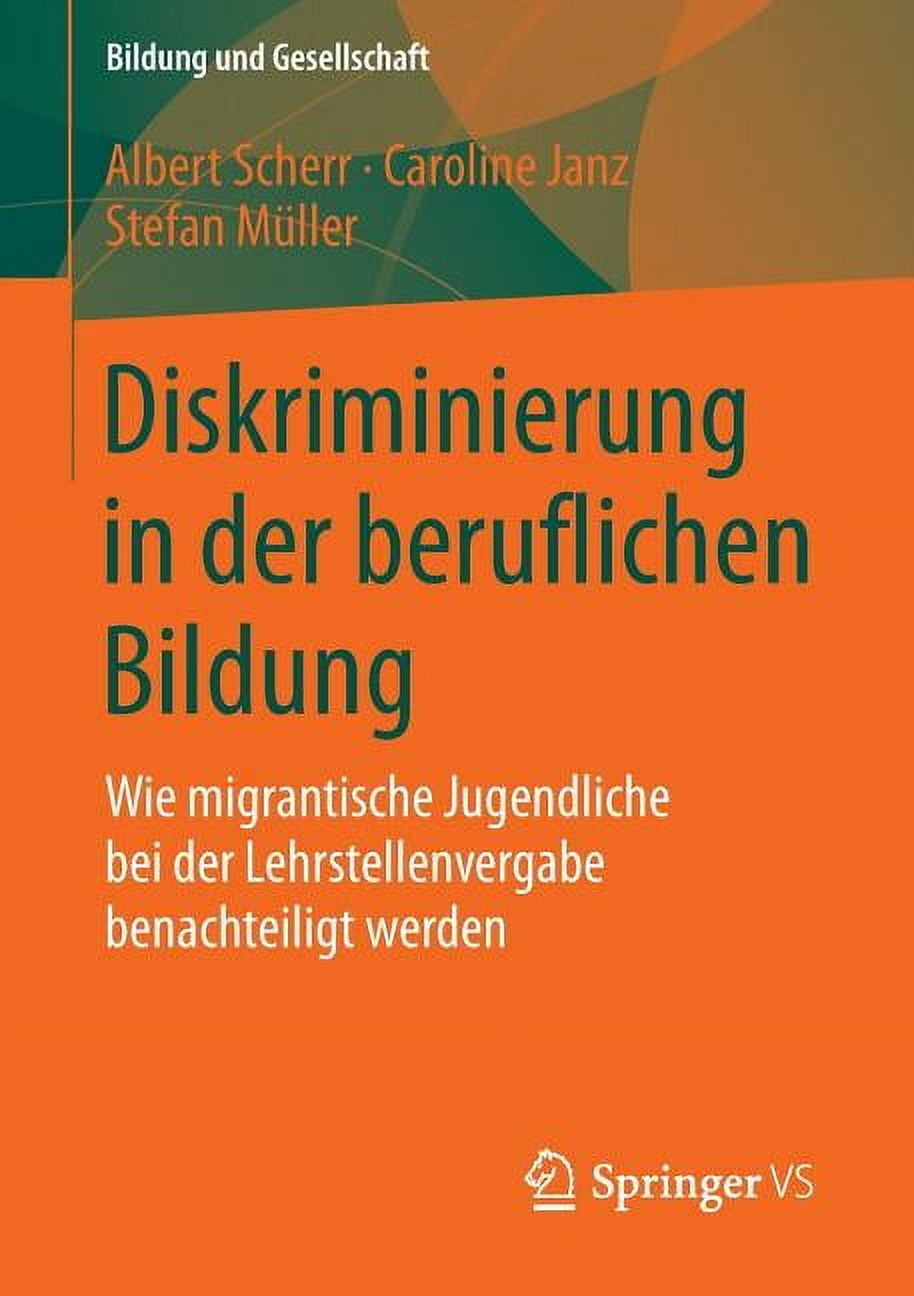 Bildung Und Gesellschaft: Diskriminierung in Der Beruflichen Bildung: Wie Migrantische ...