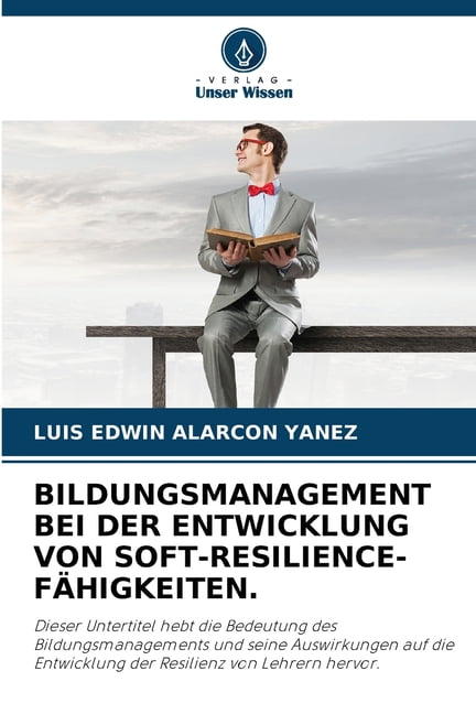 Bildungsmanagement Bei Der Entwicklung Von Soft-Resilience-Fähigkeiten., (Paperback) - Walmart.com