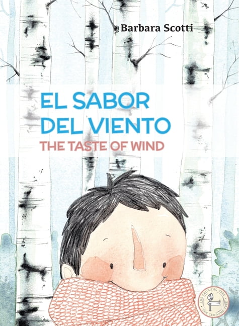 Bilingual Books El Sabor del Viento: The Taste of Wind, (Hardcover ...