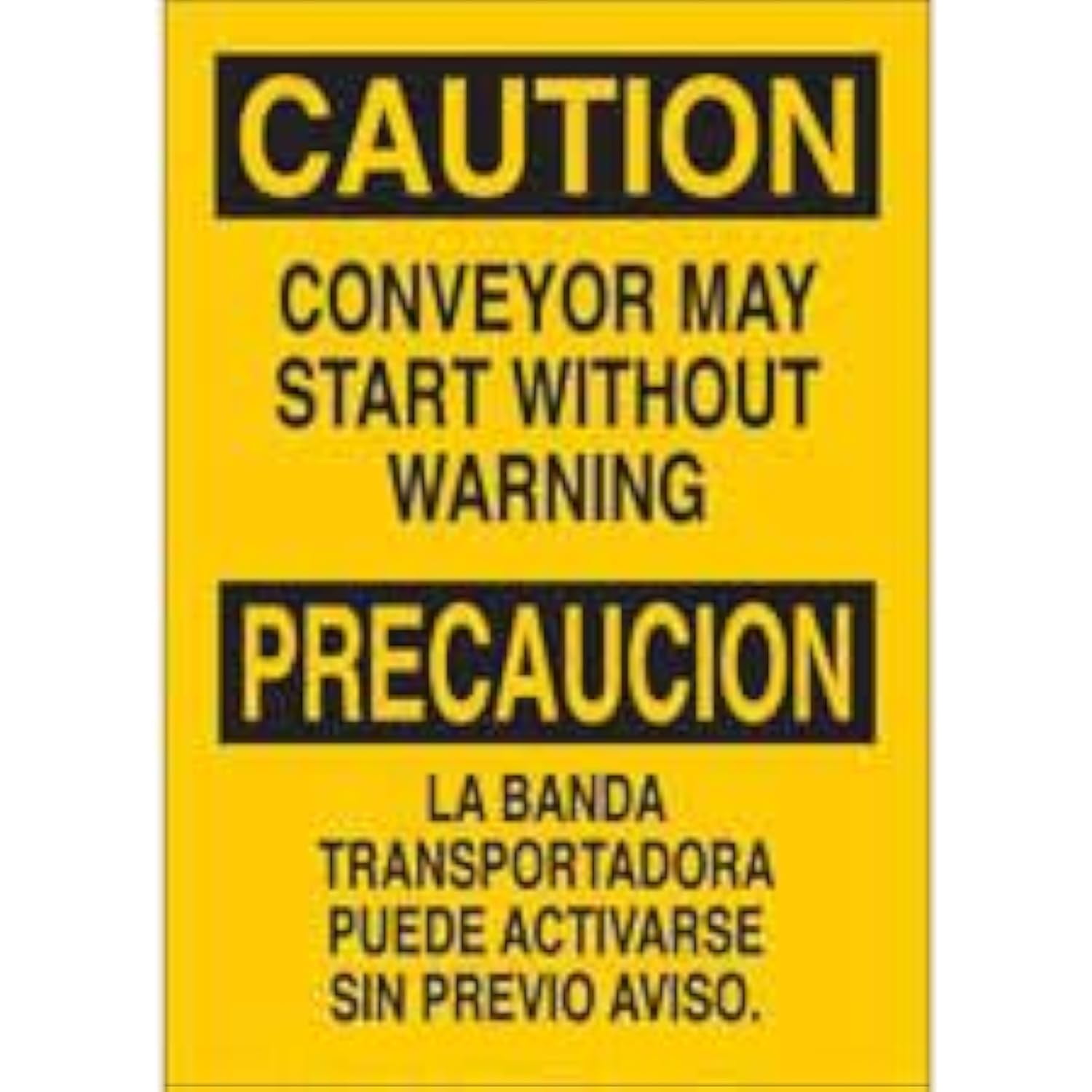 Bilingual CAUTION - Conveyor May Start Without Warning Sign - Safety ...