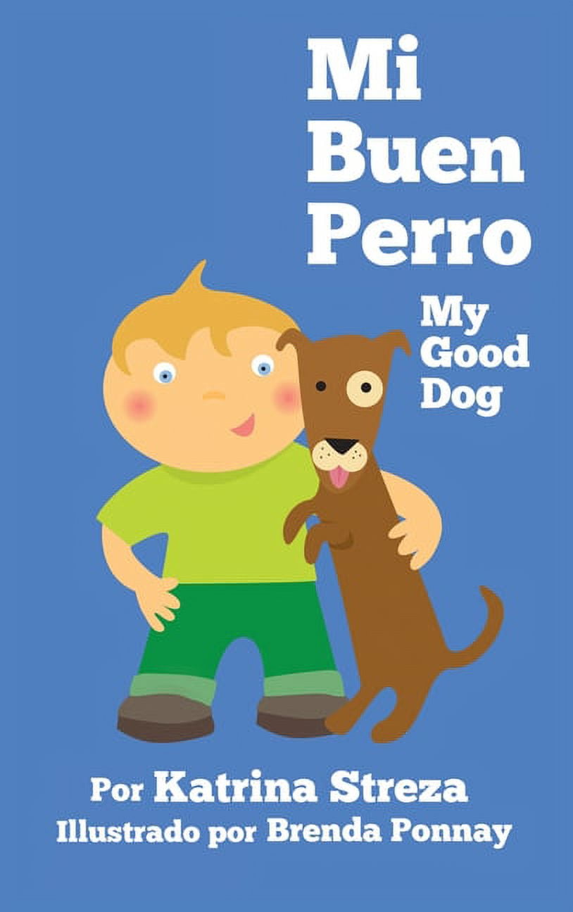 Bilingual Cat and Dog Readers: Mi Buen Perro/ My Good Dog : (Bilingual ...
