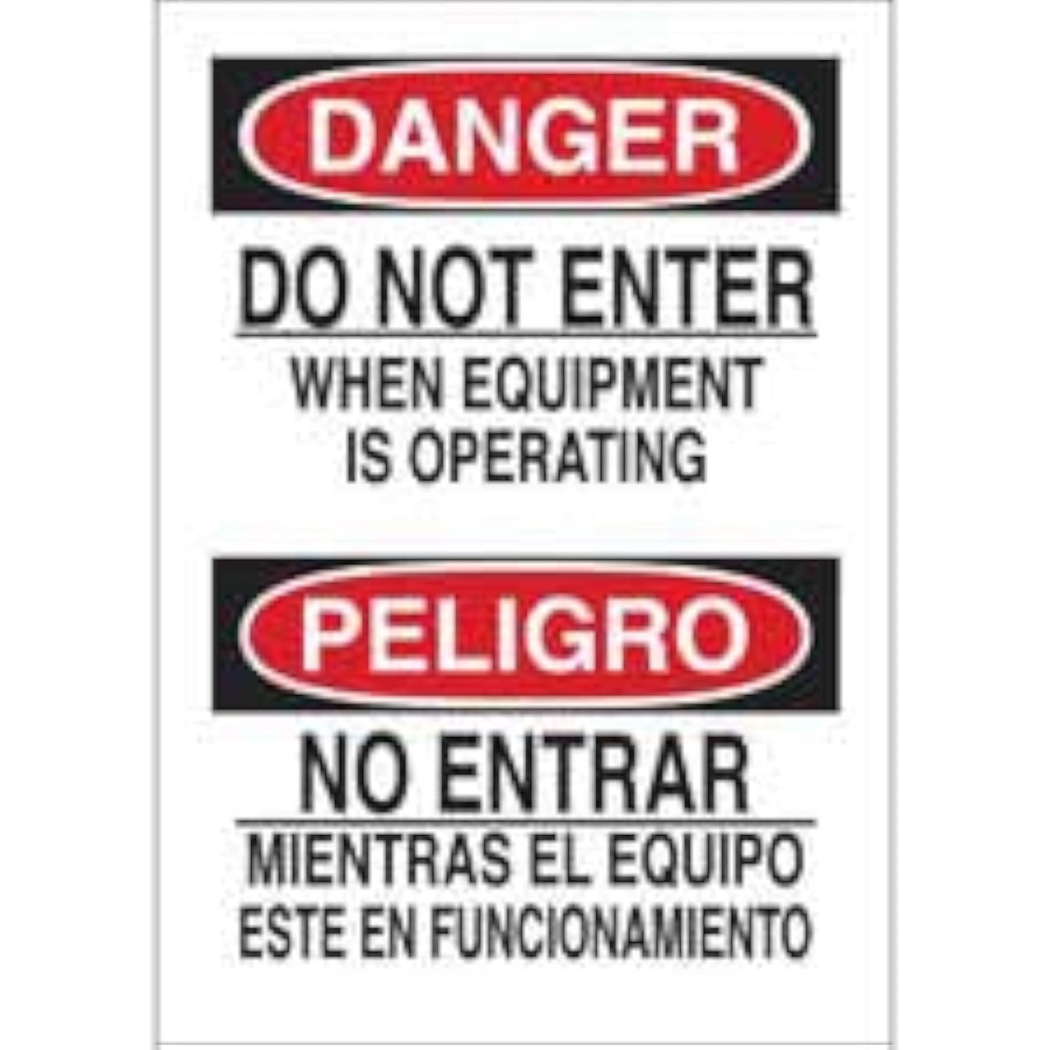Bilingual DANGER - Do Not Enter When Equipment Is Operating Sign ...