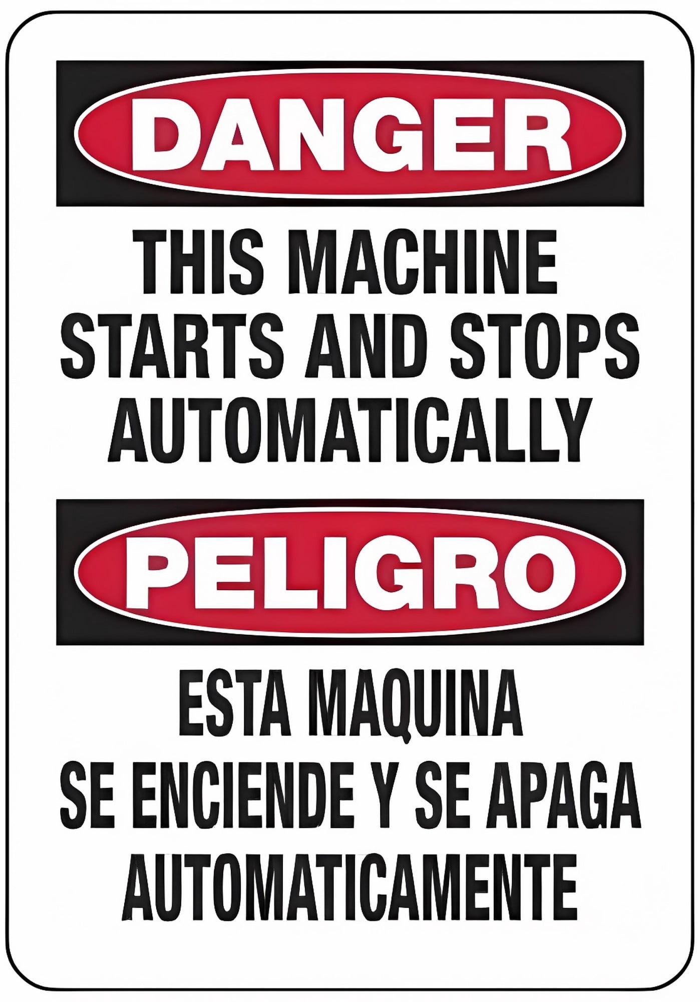 Bilingual Danger This Machine Starts/Stops Automatically 8"x12" OSHA ...