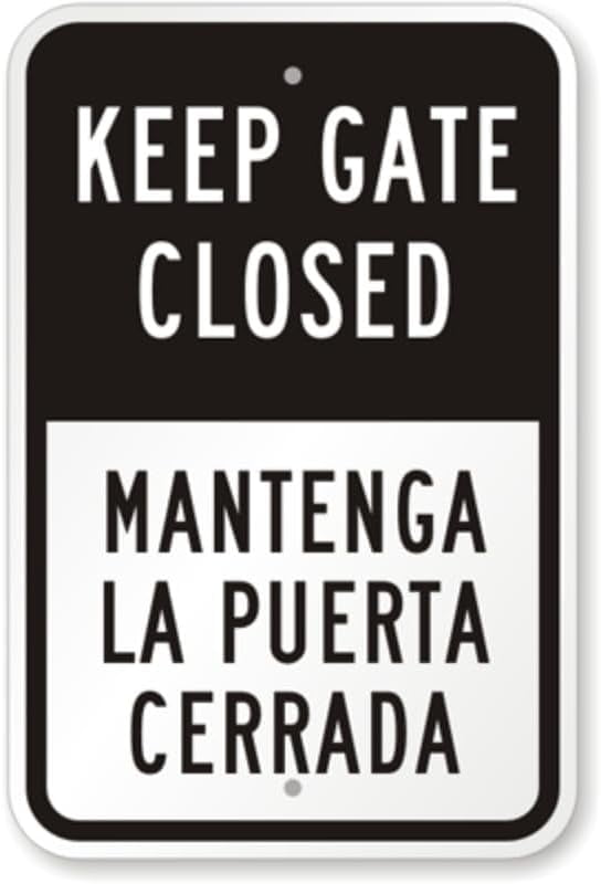Bilingual Keep Gate Closed Aluminum Weatherproof 8" x 12" Sign P2484b ...