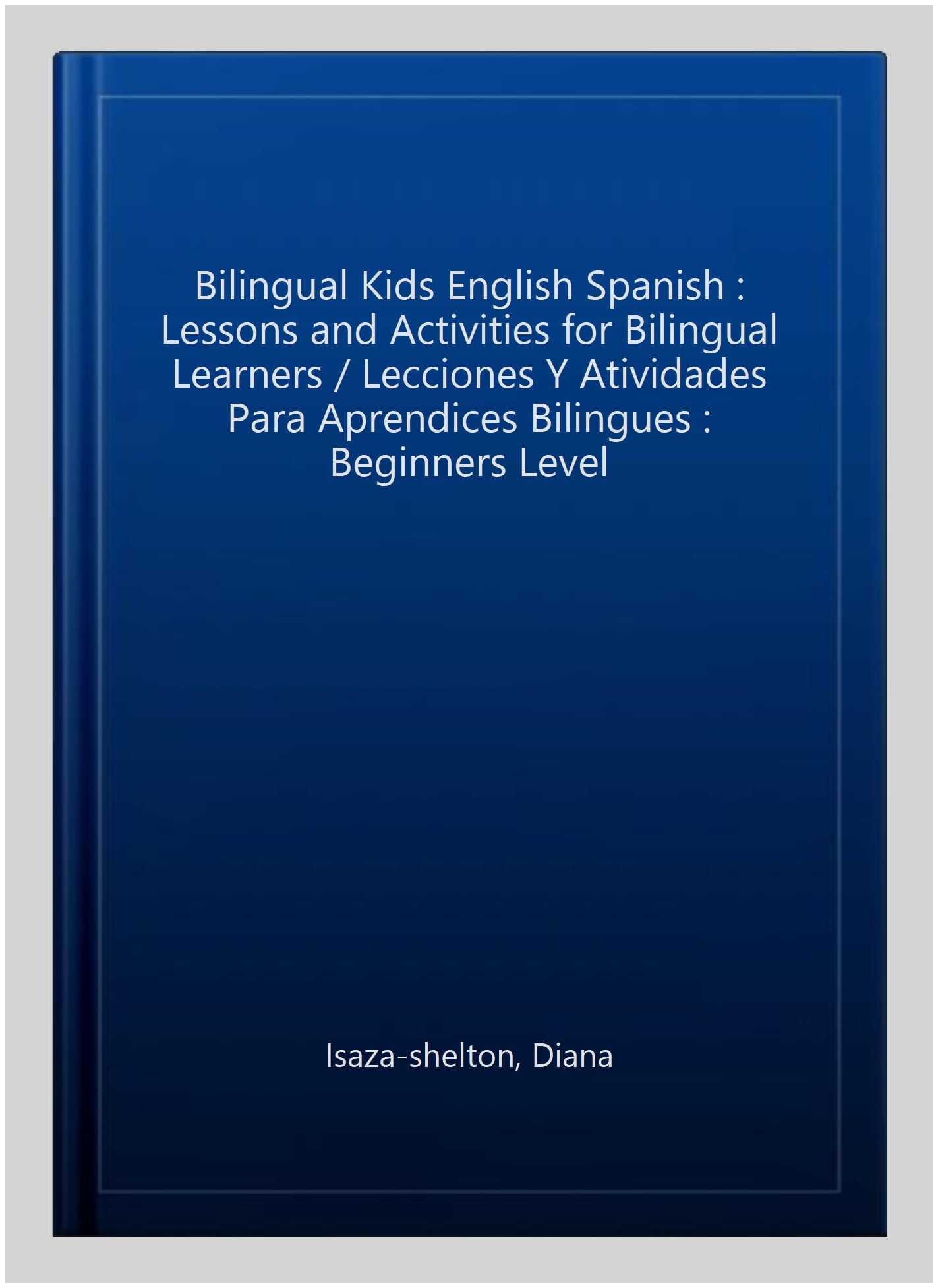 Bilingual Kids English Spanish : Lessons and Activities for Bilingual ...