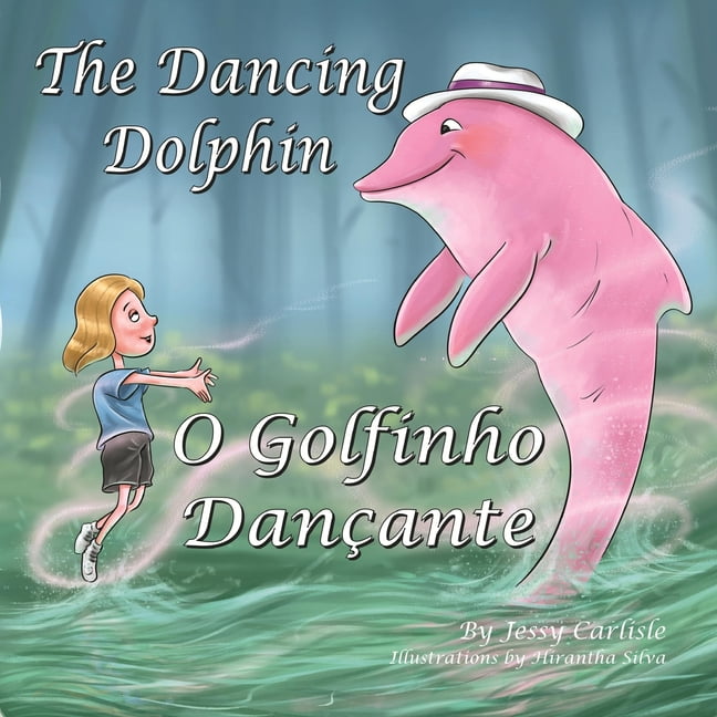 Bilingual Legends: The Dancing Dolphin (O Golfinho Dançante): The ...
