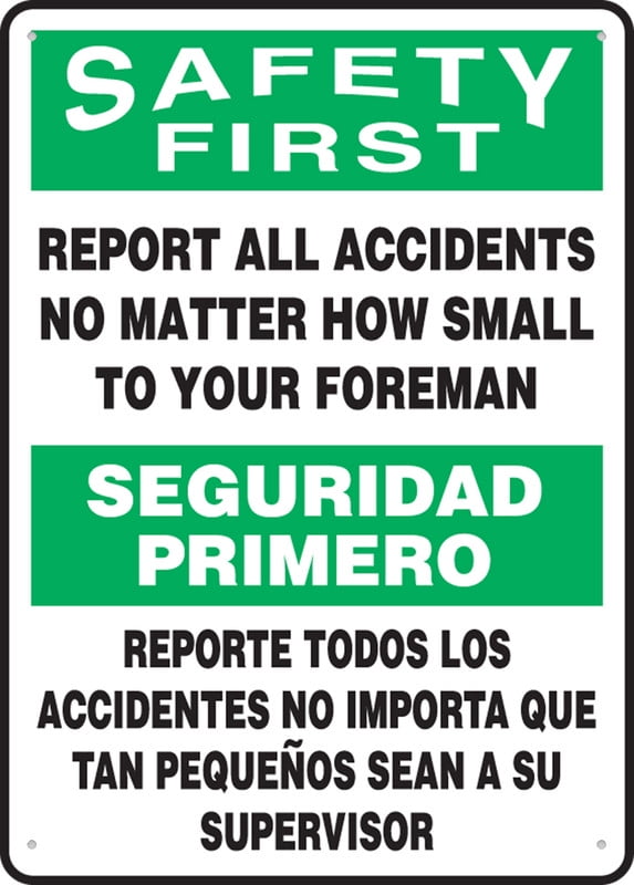 Bilingual Safety First Safety Sign Report All Accidents No Matter How ...