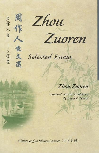 Bilingual Series on Modern Chinese Literature: Zhou Zuoren: Selected ...