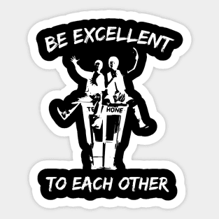 Bill And Ted Be Excellent To Each Other Sticker Phone Decal Water ...