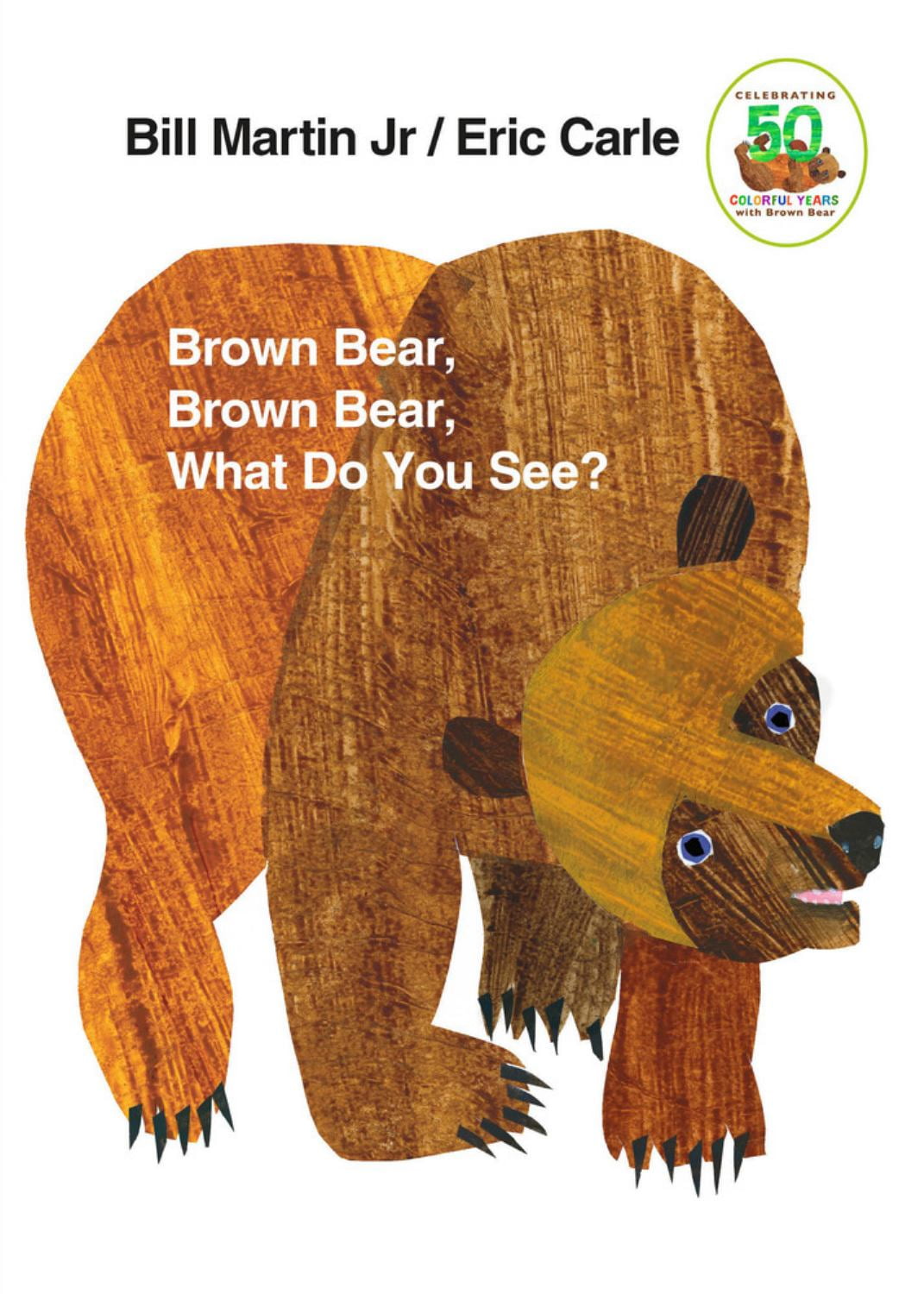 Brown Bear, Brown Bear, What Do You See?: 50th Anniversary Edition ...