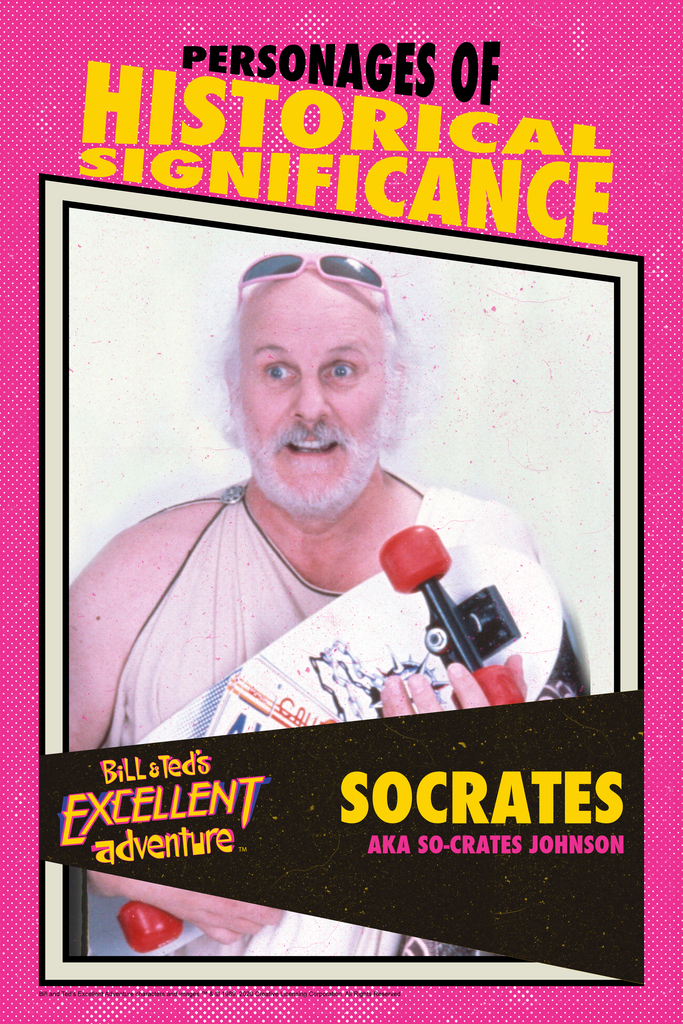 Bill and Teds Excellent Adventure Socrates Personages of Historical ...