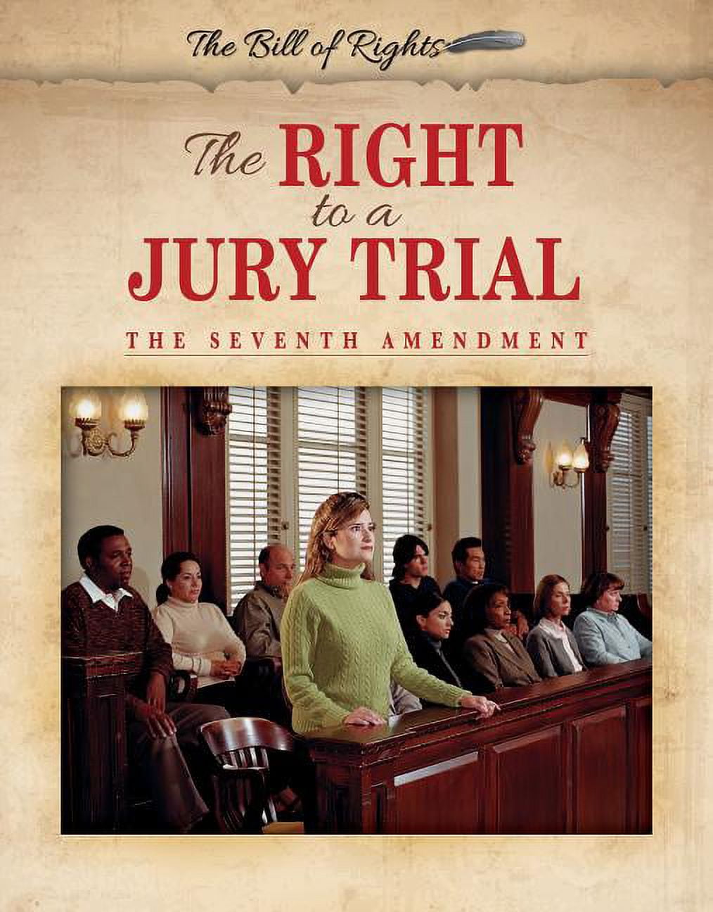 Bill of Rights: The Right to a Jury Trial : The Seventh Amendment (Hardcover) - Walmart.com