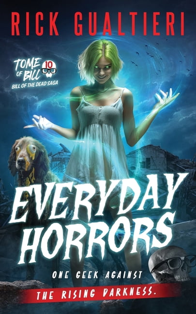 Bill of the Dead Everyday Horrors: A Horror Comedy, Book 2, (Paperback ...