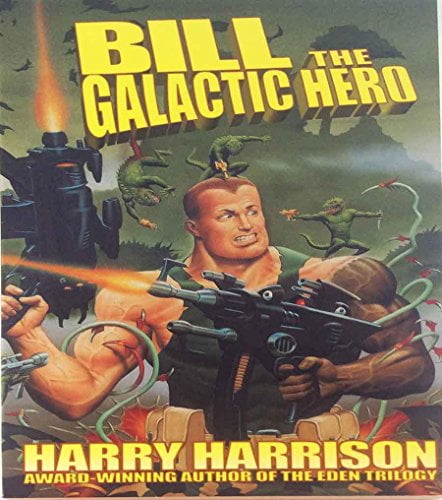 Pre-Owned Bill, the Galactic Hero (Sf Stainless Steel Rat Series ...