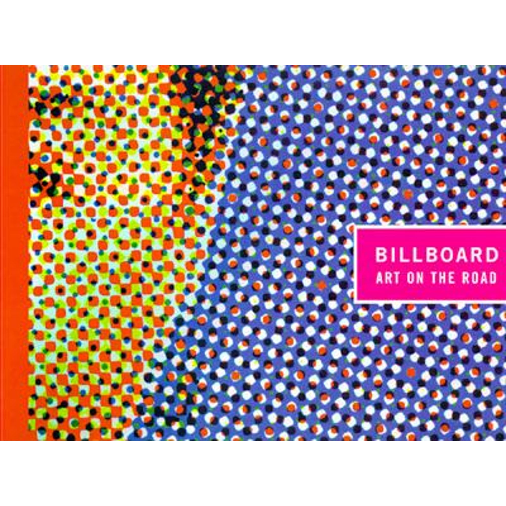 Pre-Owned Billboard: Art on the Road: A Retrospective Exhibition of ...