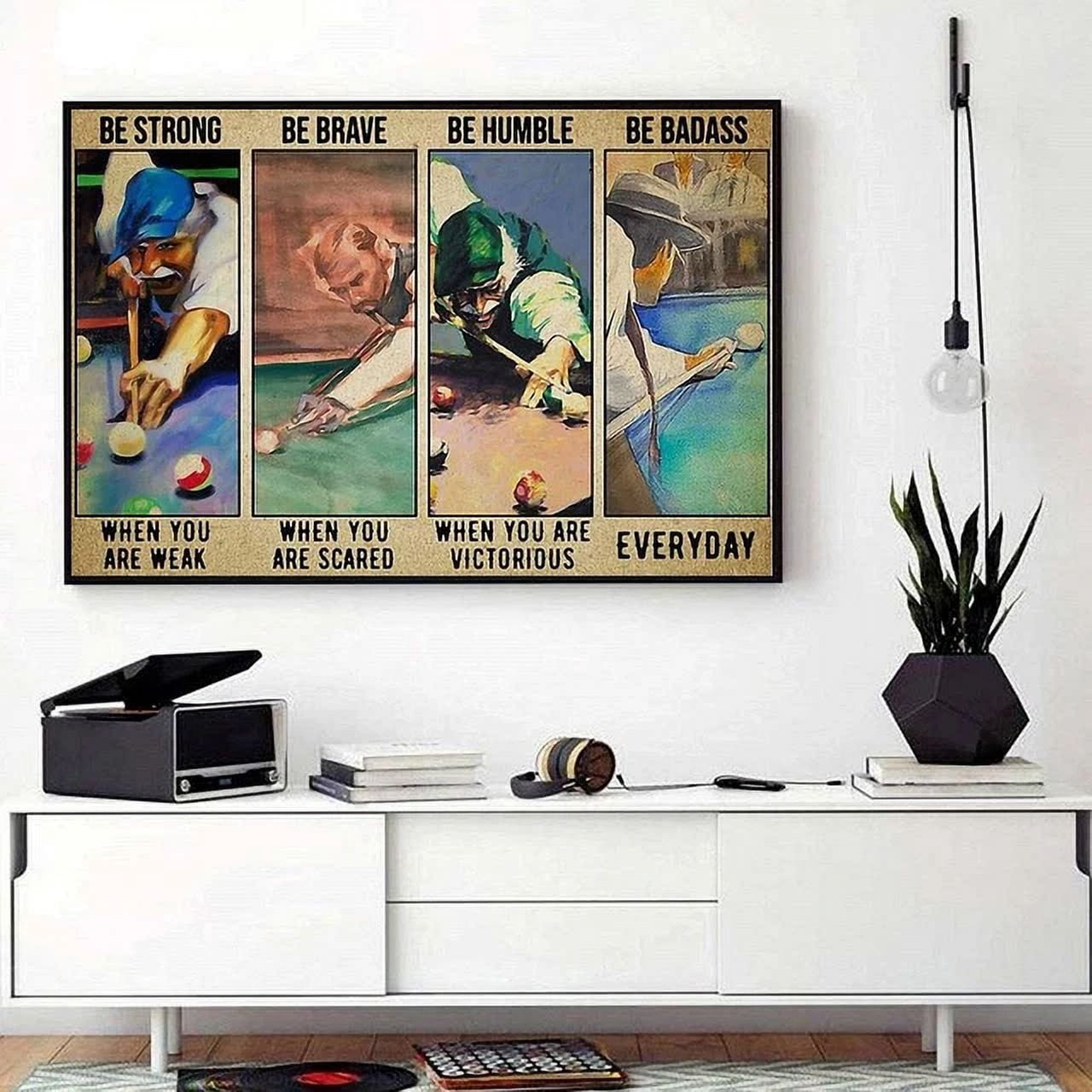 Billiard Be Strong When You Are Weak Horizontal Poster Home Decor ...