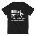 Billiard Mom Noun Definition Funny Pool Player Mom Gift Cue Ball Unisex ...