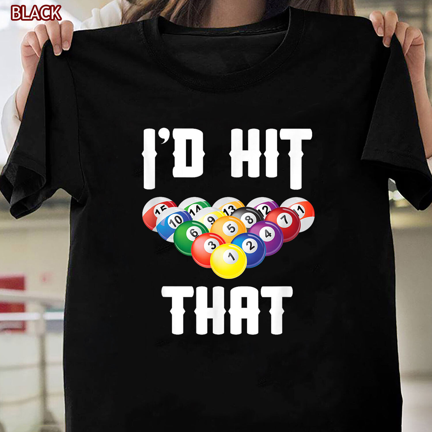 Billiards Funny I'd Hit That Pool Balls Player T-Shirt for Game Lovers - Walmart.com