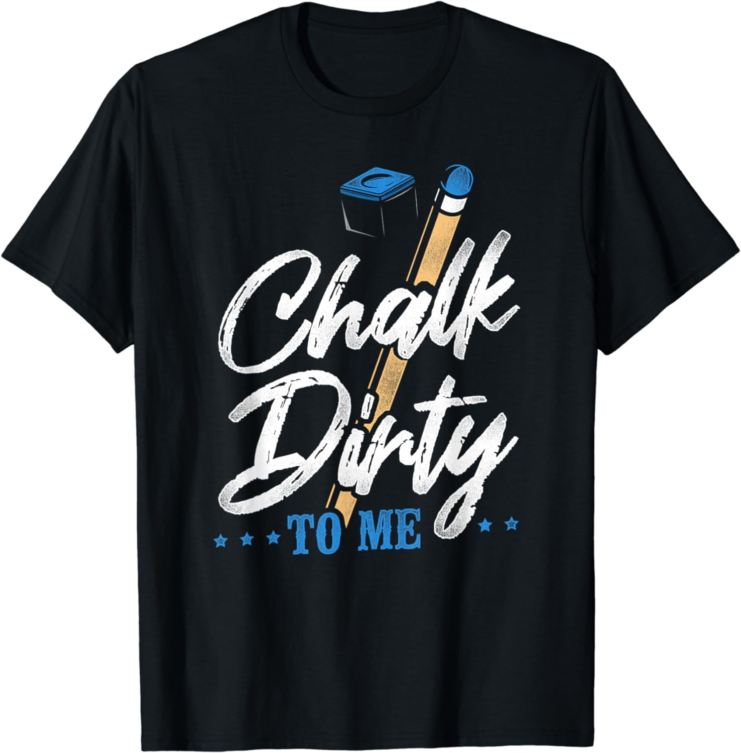 Billiards Pool Player Ball Pun Vintage Chalk Dirty To Me T-Shirt ...
