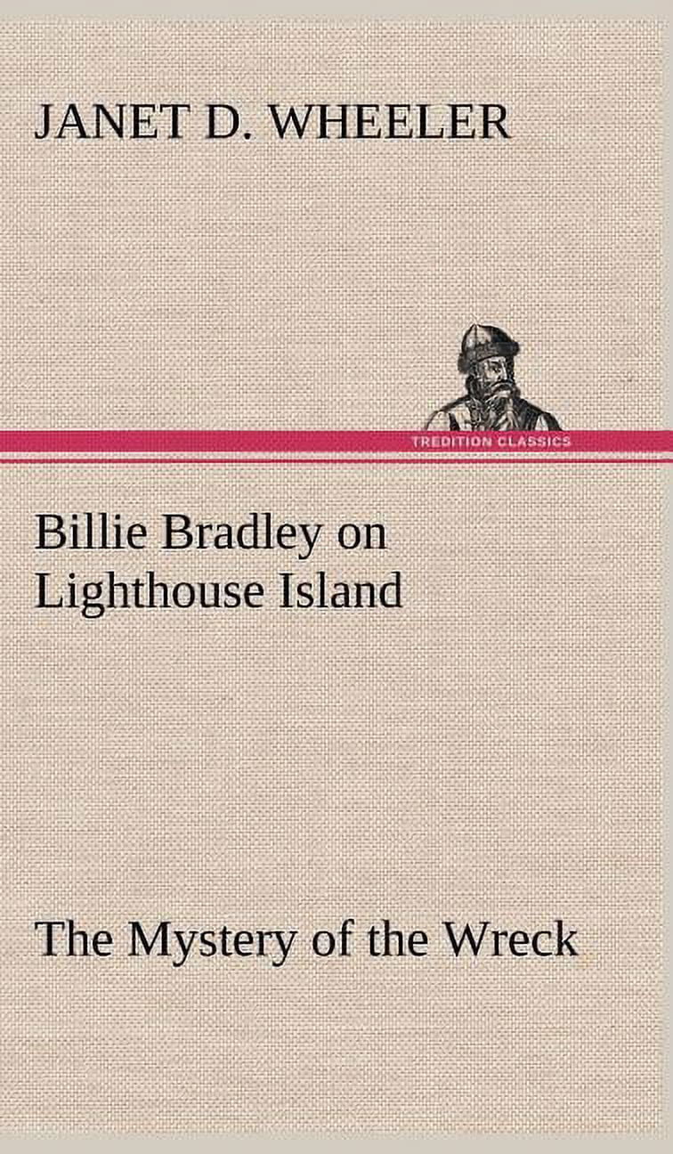 Billie Bradley on Lighthouse Island The Mystery of the Wreck (Hardcover ...
