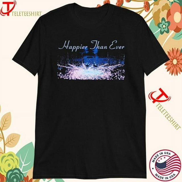 Billie Eilish Love Letter Happier Than Ever T Shirts