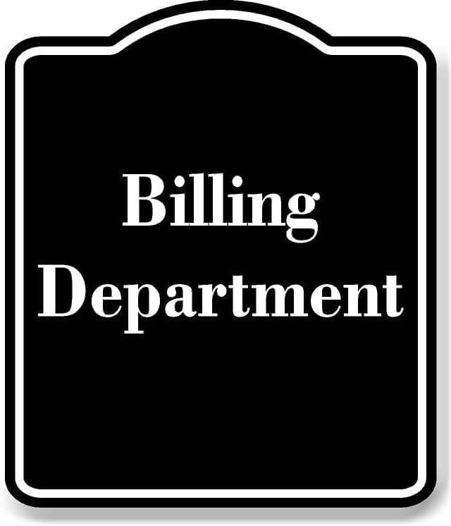 Billing Department BLACK Aluminum Composite Sign 20''x24'' - Walmart.com
