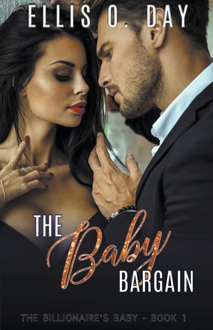 Billionaire's Baby The Baby Bargain, Book 1, (Paperback) - Walmart.com