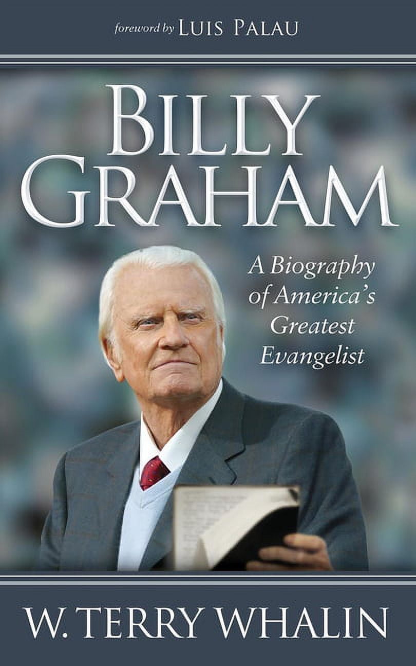 Billy Graham: A Biography of America's Greatest Evangelist, (Paperback ...