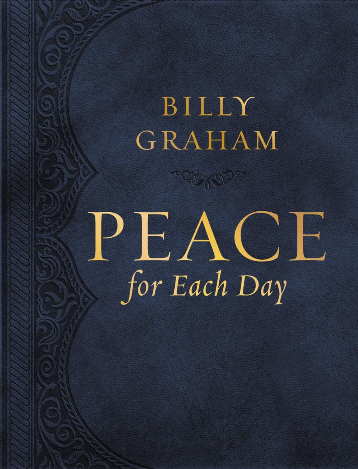 Billy Graham's Peace for Each Day - Large Text Leathersoft Hardcover ...