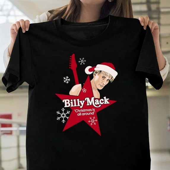 Billy Mack Christmas Is All Around Graphic, Funny Love Actually Gift ...