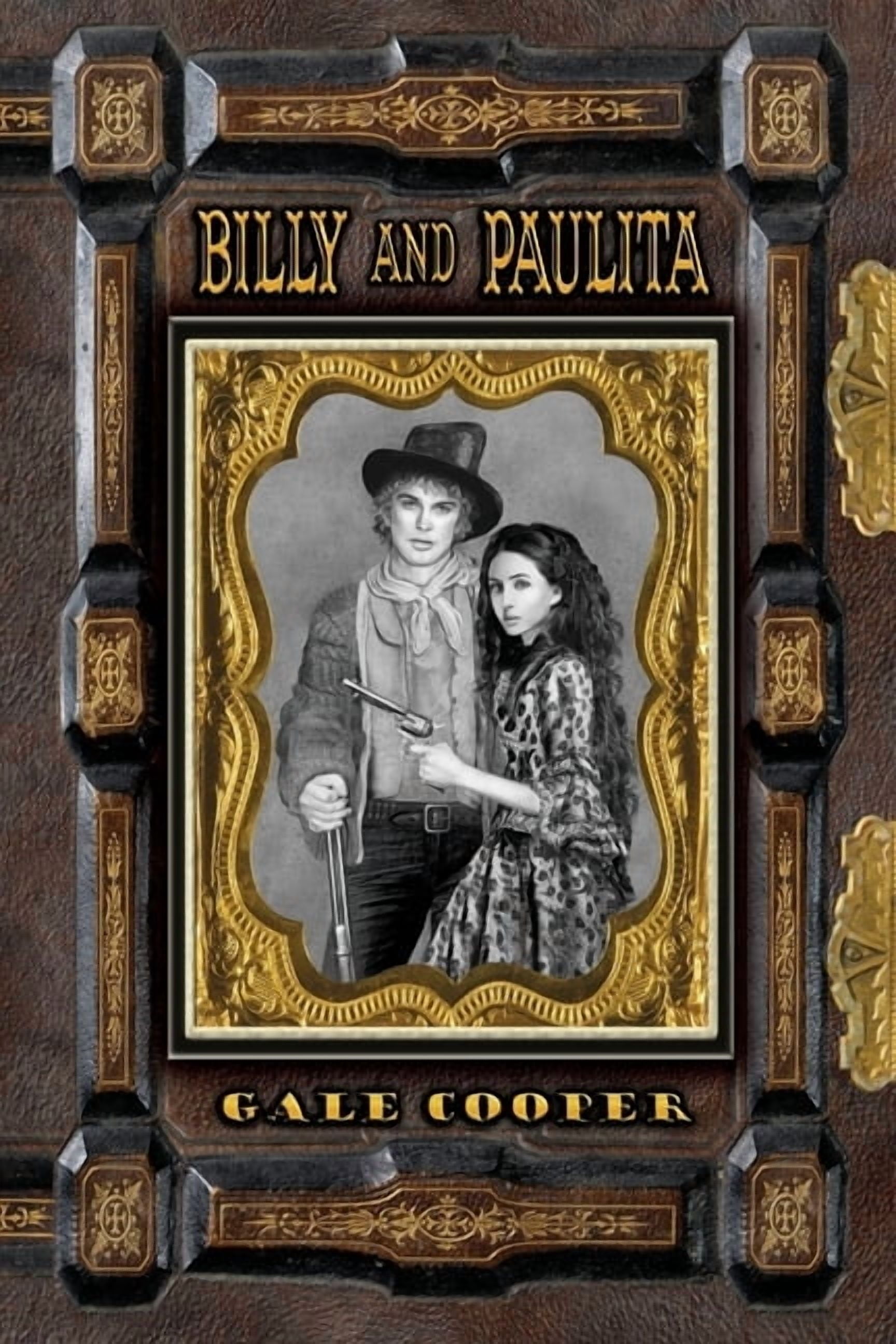 Billy and Paulita: The Saga of Billy the Kid, Paulita Maxwell, and the ...