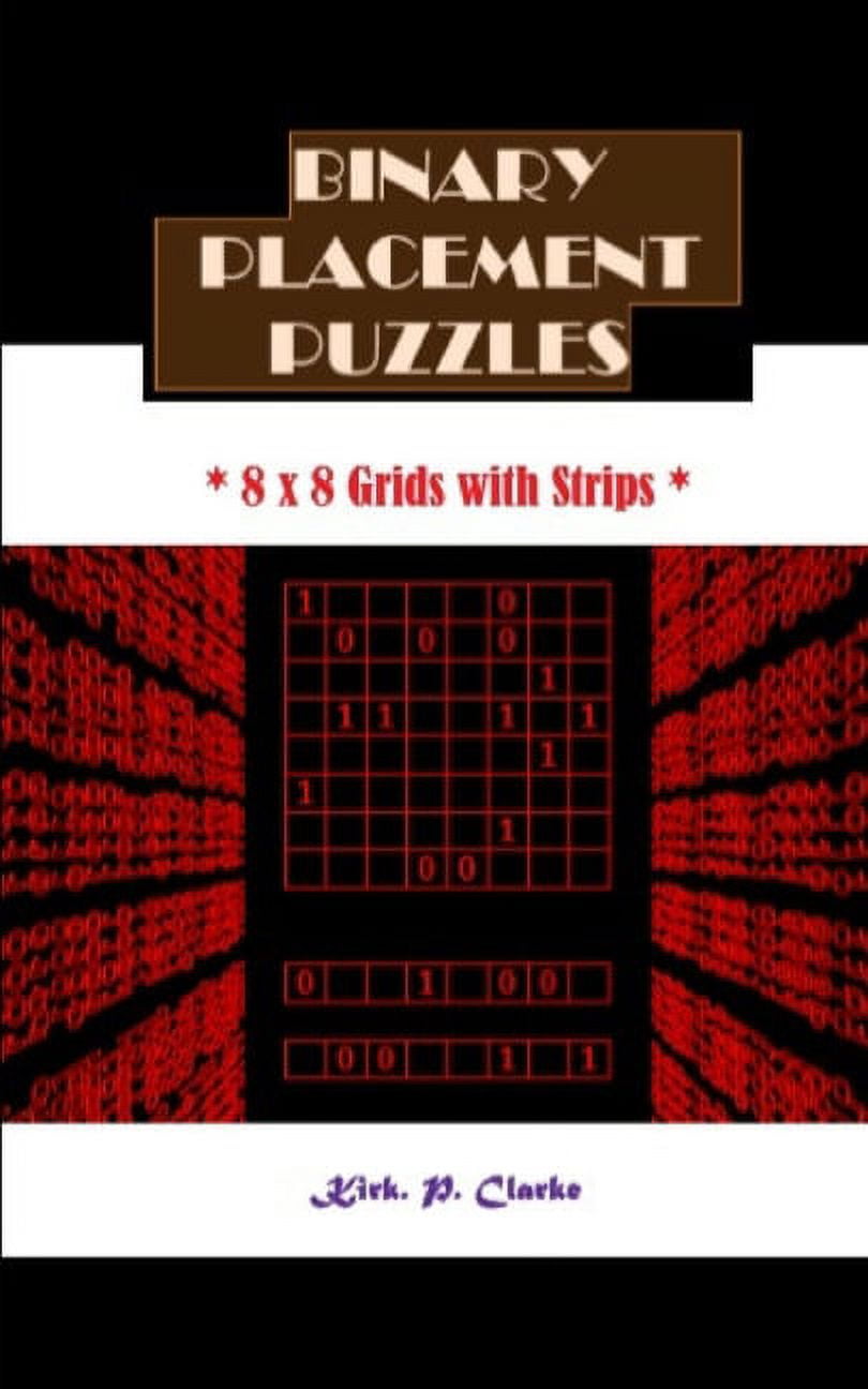 Binary Placement Puzzles : 8 x 8 Grids with Strips (Paperback ...