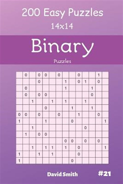 Pre-Owned Binary Puzzles - 200 Easy Puzzles 14x14 Vol.21 (Paperback) by David Smith - Walmart.com