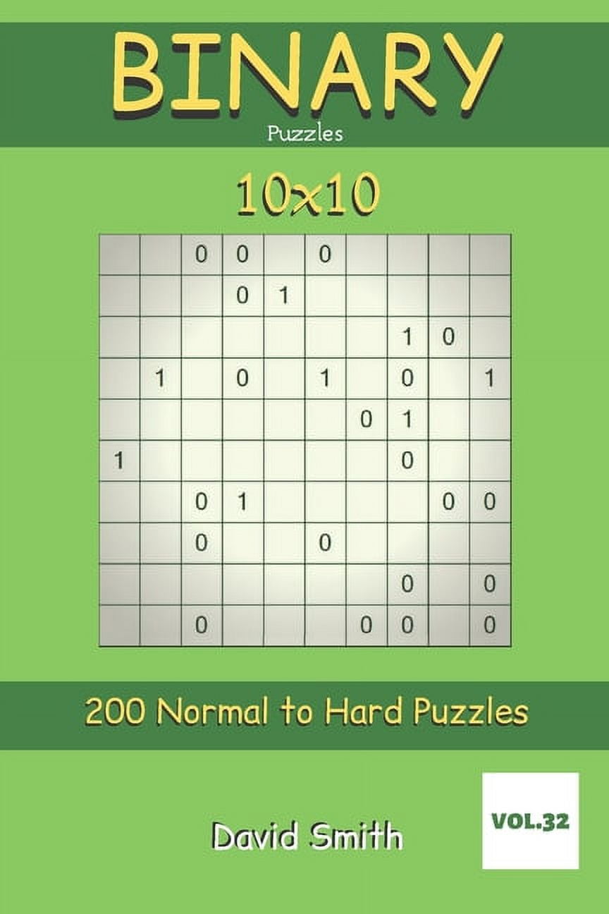 Binary Puzzles: Binary Puzzles - 200 Normal to Hard Puzzles 10x10 vol ...