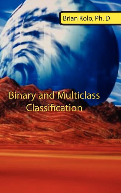 Binary and Multiclass Classification (Hardcover) - Walmart Business ...