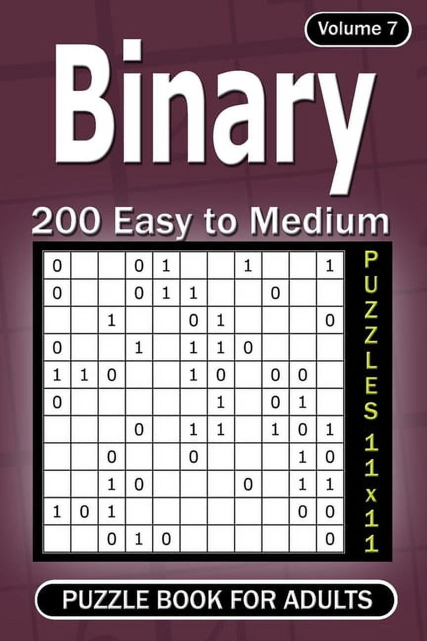 Binary puzzle books for Adults: 200 Easy to Medium Puzzles 11x11 (Volume 7) (Paperback) by Alena ...