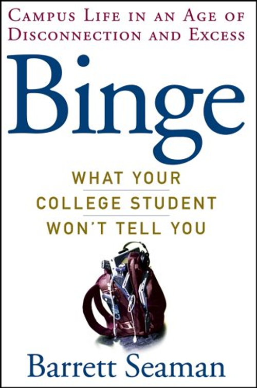 Pre-Owned Binge : What Your College Student Won't Tell You ...
