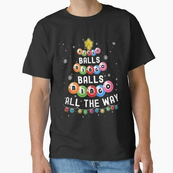 Bingo Balls Bingo All The Way Xmas Tree Xmas T-Shirt - Walmart.com