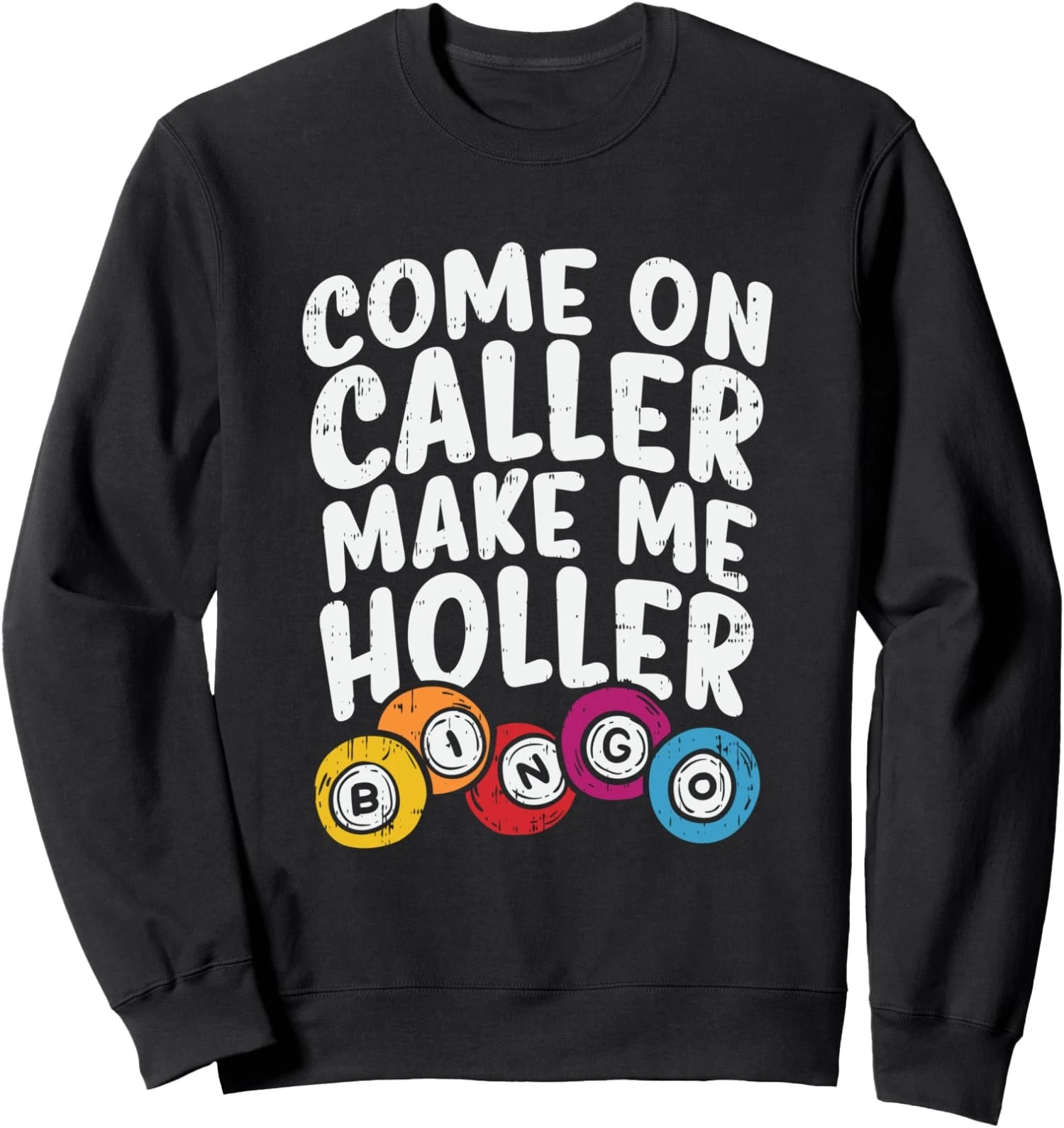 Bingo Caller Humor Fun Player Energy Retro Style Lucky Game Sweatshirt ...