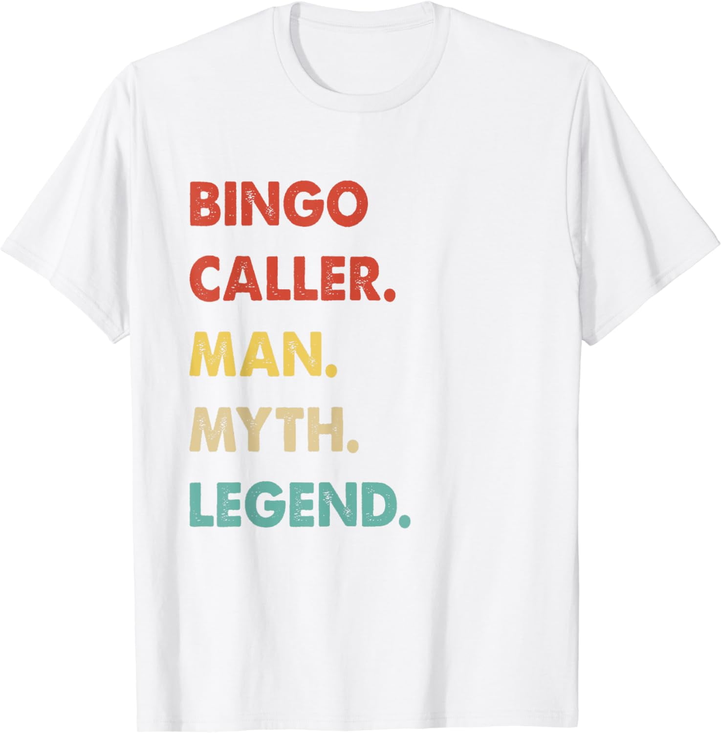 Bingo Caller Man Myth Legend T-Shirt - Walmart.com