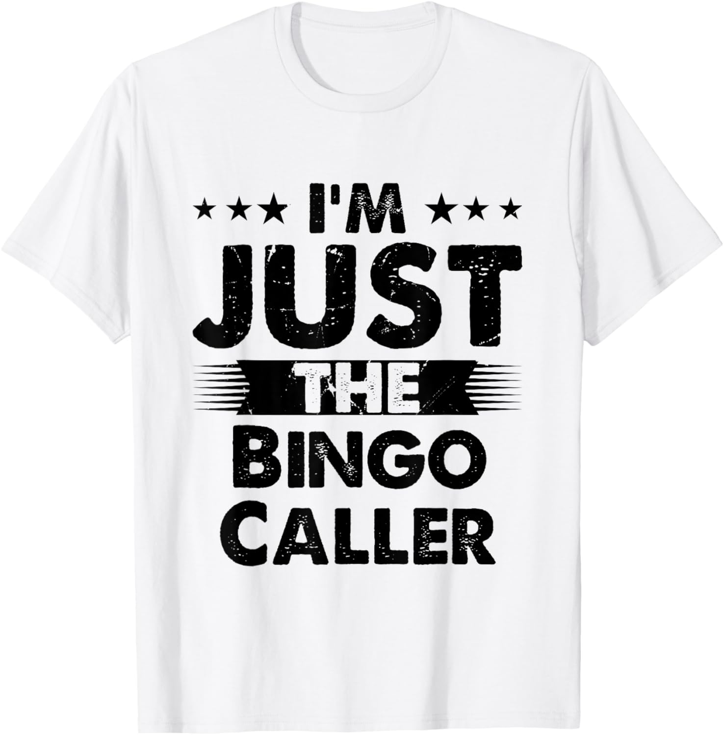 Bingo Caller Profession I'm Just The Bingo Caller T-Shirt - Walmart.com