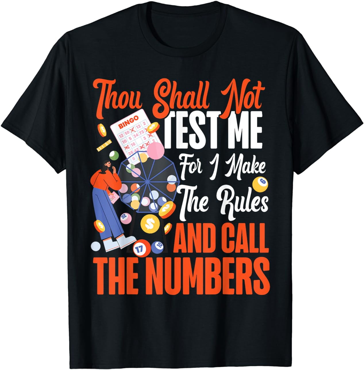 Bingo Player Bingo Caller Thou Shall Not Test Me For I Make T-Shirt ...