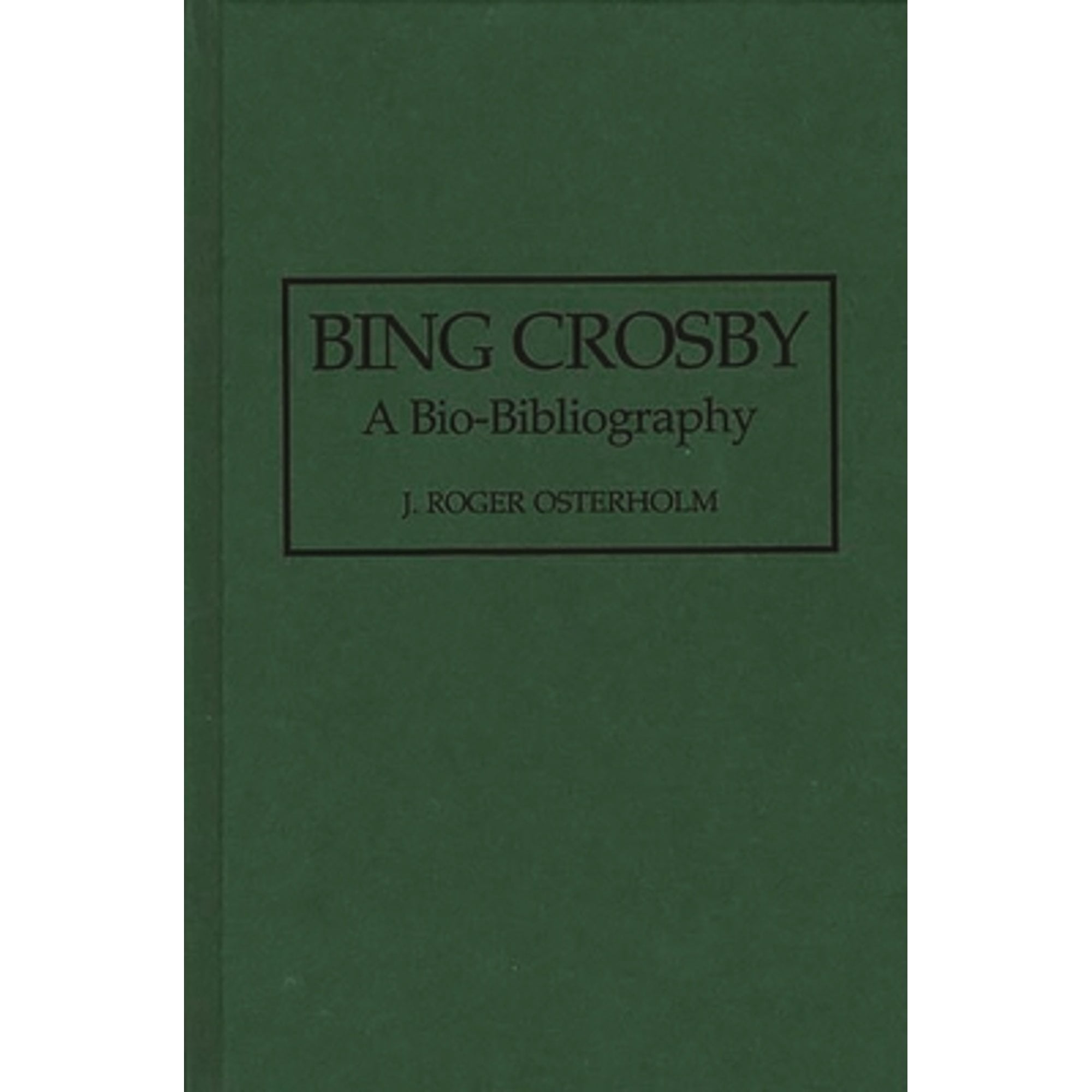 Pre-Owned Bing Crosby: A Bio-Bibliography (Hardcover) 0313277265 ...