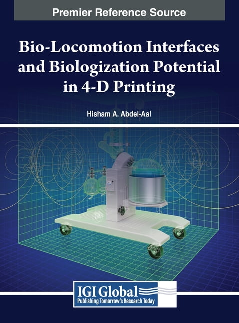 Bio-Locomotion Interfaces and Biologization Potential in 4-D Printing ...