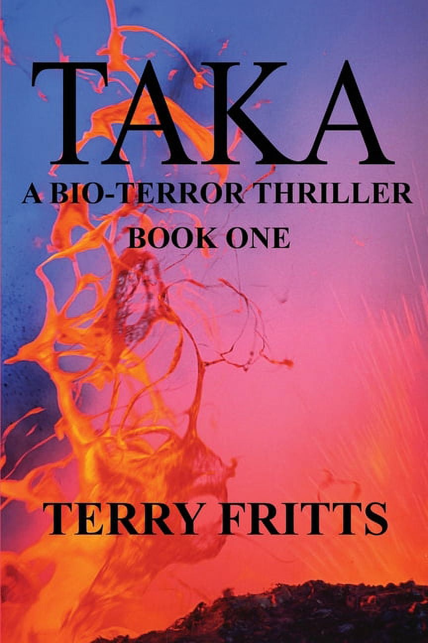 Bio-Terror Taka: A Bio-terror Thriller, Book 1, (Paperback) - Walmart.com