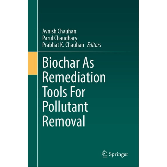 Biochar as Remediation Tools for Pollutant Removal, (Hardcover ...
